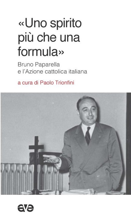 "A spirit more than a formula" Bruno Paparella and the Italian Catholic ...