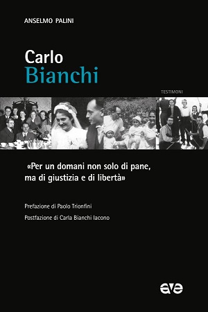 Carlo Bianchi/ «Per un domani non solo di pane, ma di giustizia e di ...